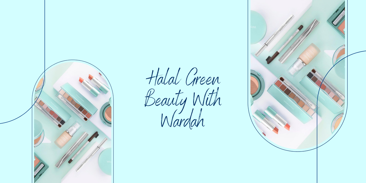 Halal Green Beauty With Wardah – Threebs Malaysia | Health & Beauty ...